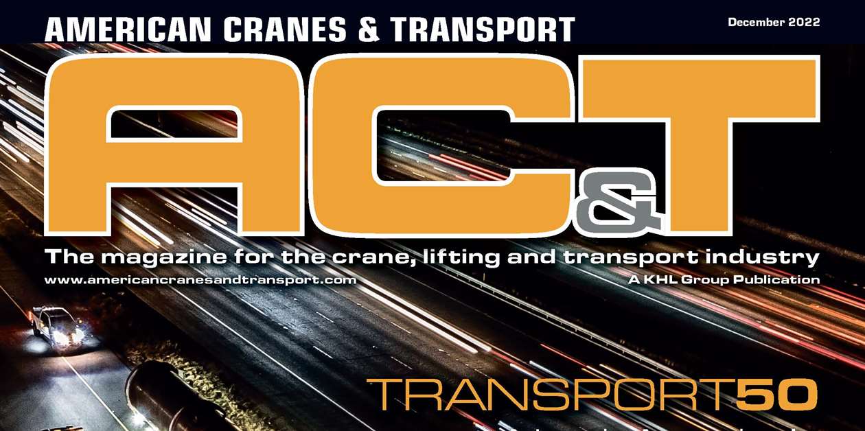 American Cranes and Transport - December 2022 - Crane & Transport Briefing