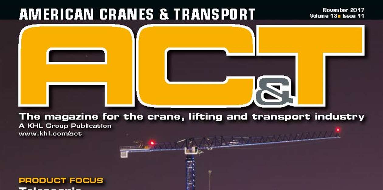 American Cranes & Transport - November 2017 - Crane & Transport Briefing